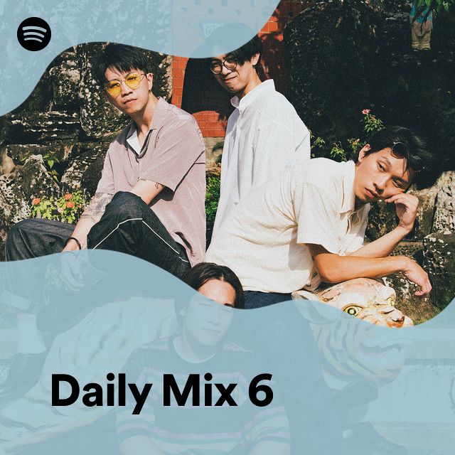 Daily Mix 6 | Spotify Playlist