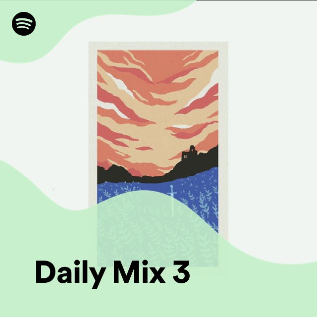 Daily Mix 3 | Spotify Playlist
