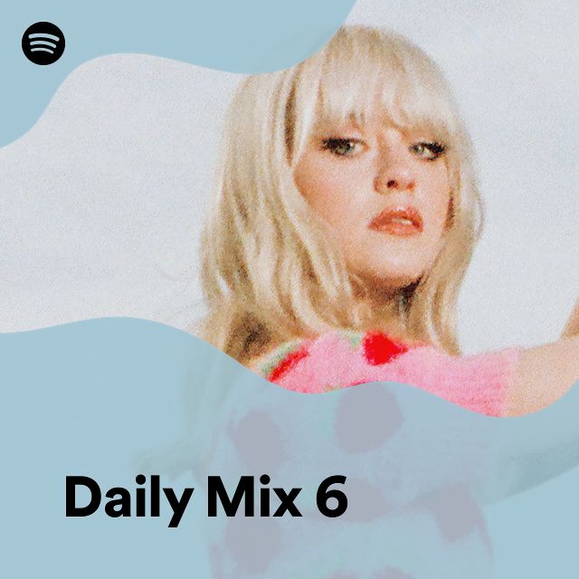Daily Mix 6 | Spotify Playlist
