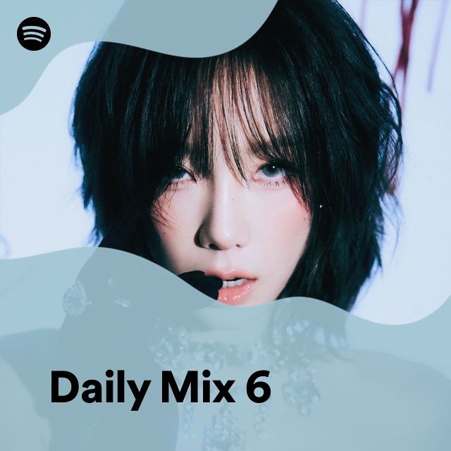Daily Mix 6 | Spotify Playlist