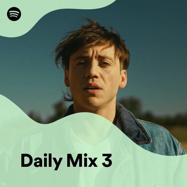 Daily Mix 3 | Spotify Playlist