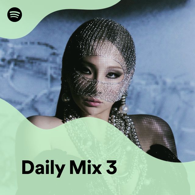 Daily Mix 3 | Spotify Playlist