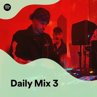Daily Mix 3 - playlist by Spotify | Spotify