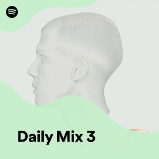 Daily Mix 3 - playlist by Spotify | Spotify