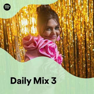 Daily Mix 3 - playlist by Spotify | Spotify