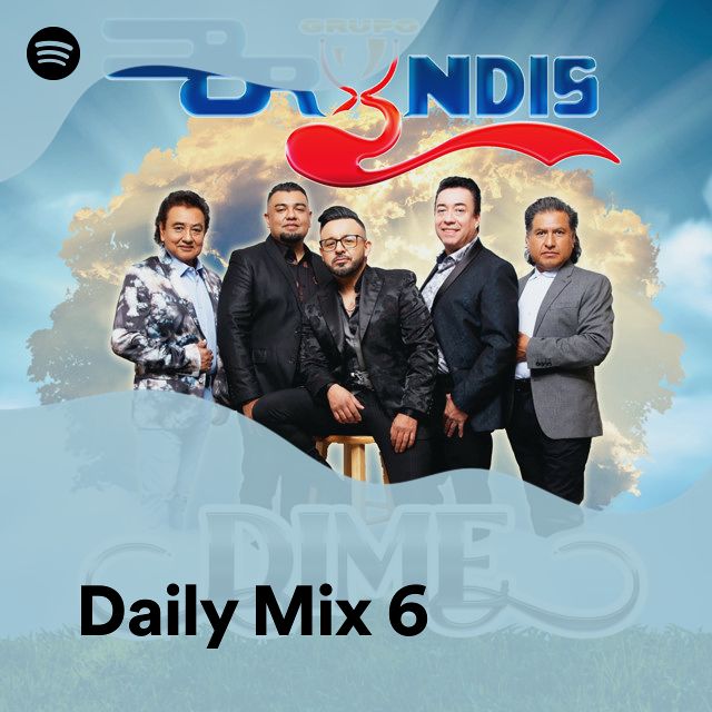 Daily Mix 6 | Spotify Playlist