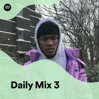 Daily Mix 3 - playlist by Spotify | Spotify