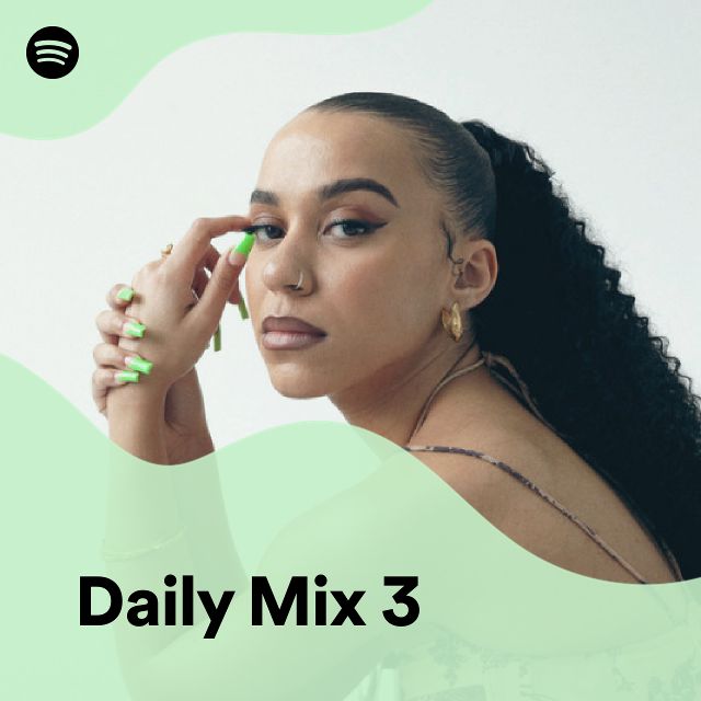 Daily Mix 3 | Spotify Playlist