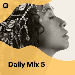 Daily Mix 5 - playlist by Spotify | Spotify