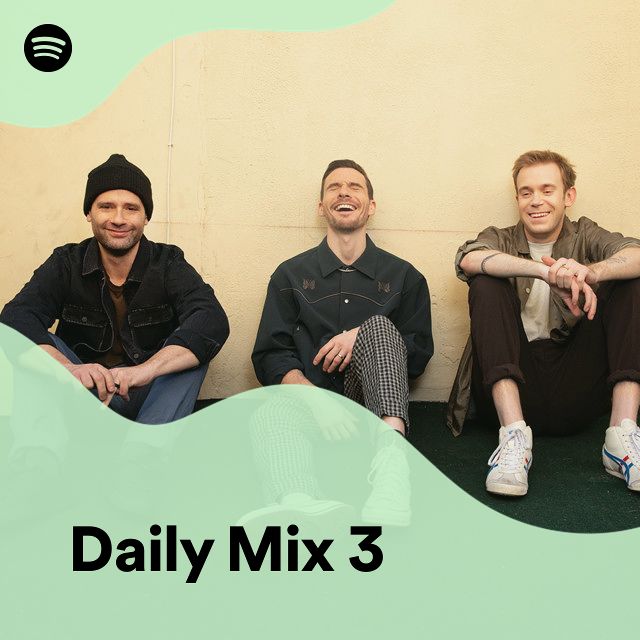 Daily Mix 3 | Spotify Playlist