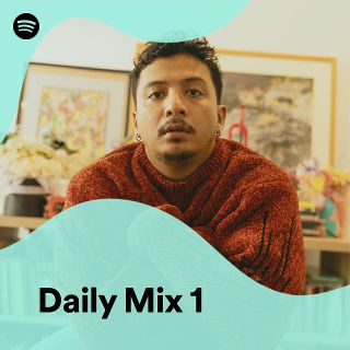 Daily Mix 1 - playlist by Spotify | Spotify