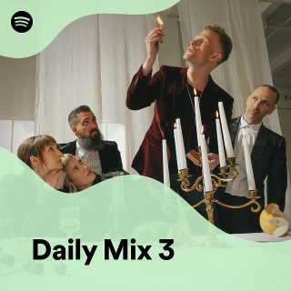 Daily Mix 3 - playlist by Spotify | Spotify