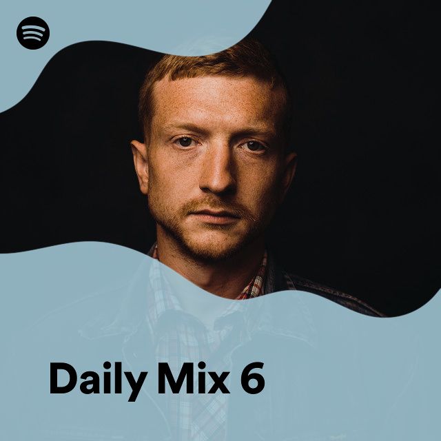 Daily Mix 6 | Spotify Playlist