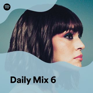 Daily Mix 6 - playlist by Spotify | Spotify