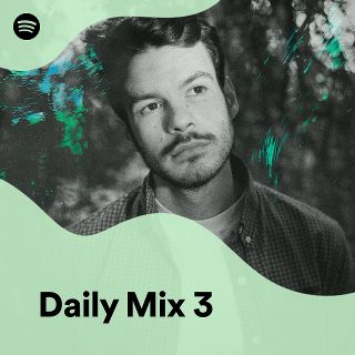 Daily Mix 3 - playlist by Spotify | Spotify