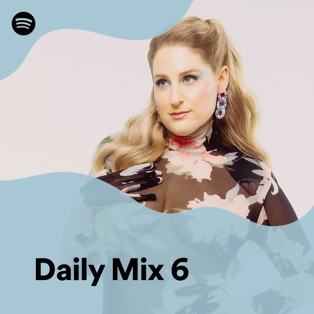 Daily Mix 6 | Spotify Playlist