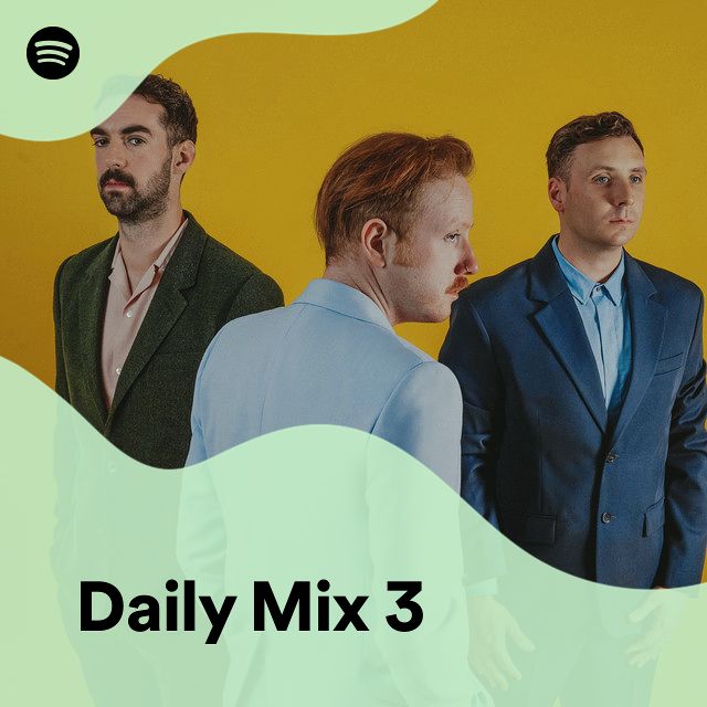 Daily Mix 3 | Spotify Playlist