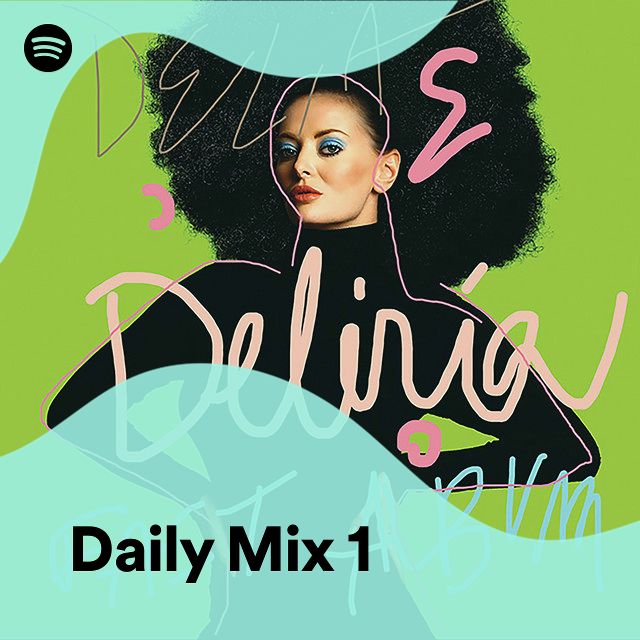 Daily Mix 1 | Spotify Playlist