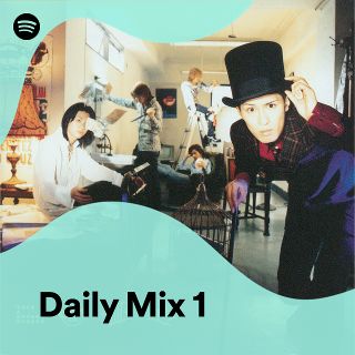 Daily Mix 1 - playlist by Spotify | Spotify