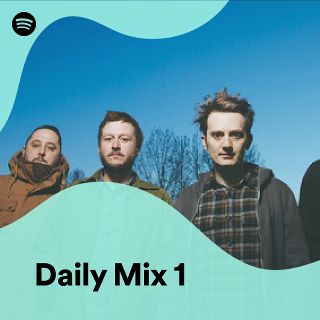 Daily Mix 1 - playlist by Spotify | Spotify