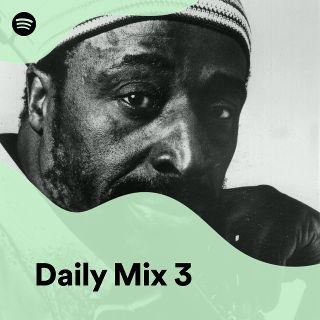 Daily Mix 3 - playlist by Spotify | Spotify